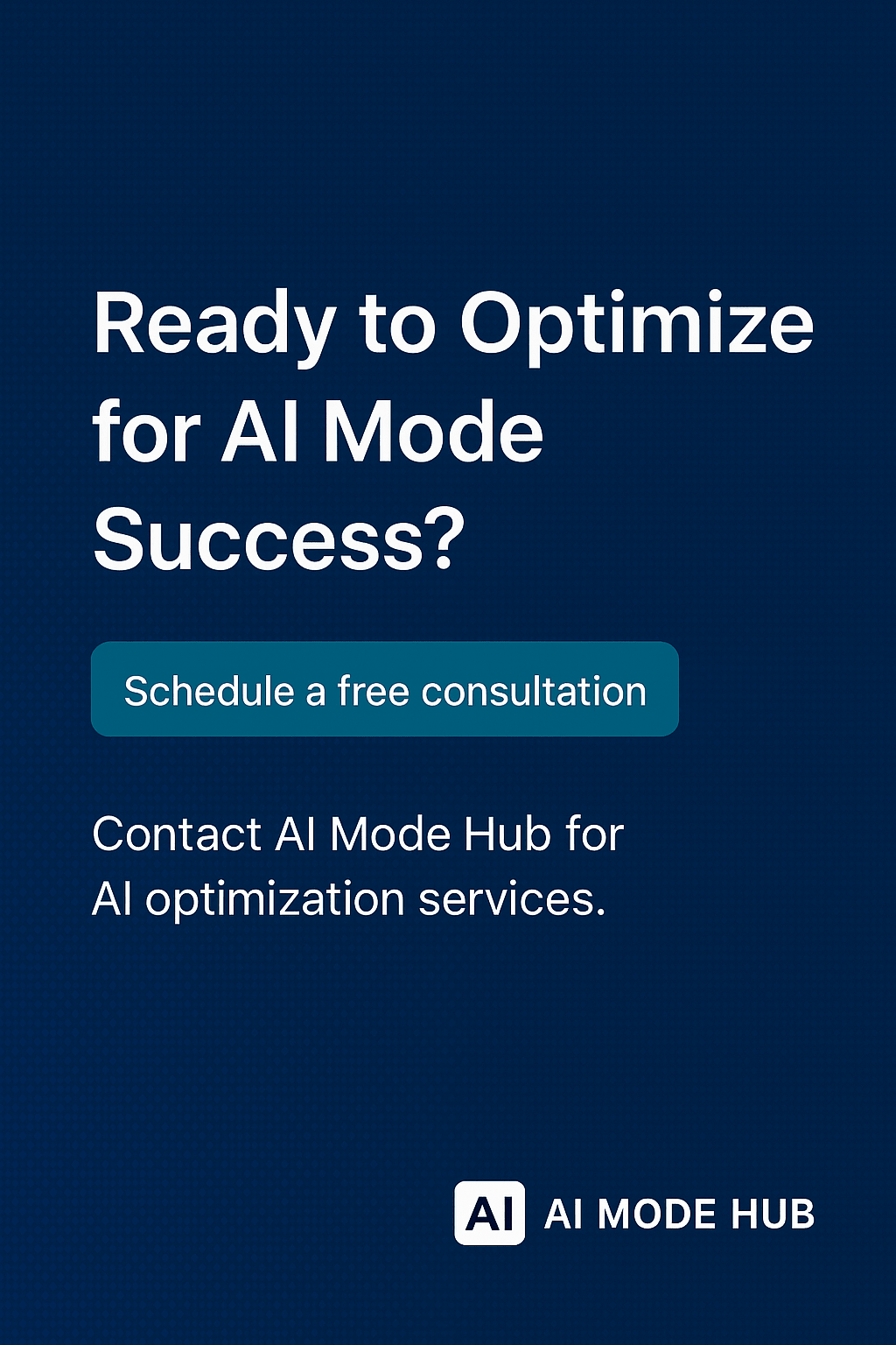 Contact Us – AI Mode Consultation | AI Mode Hub